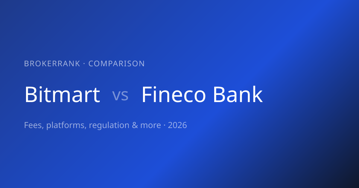 BitMart vs Fineco Bank 2026 — Side-by-Side Comparison | BrokerRank
