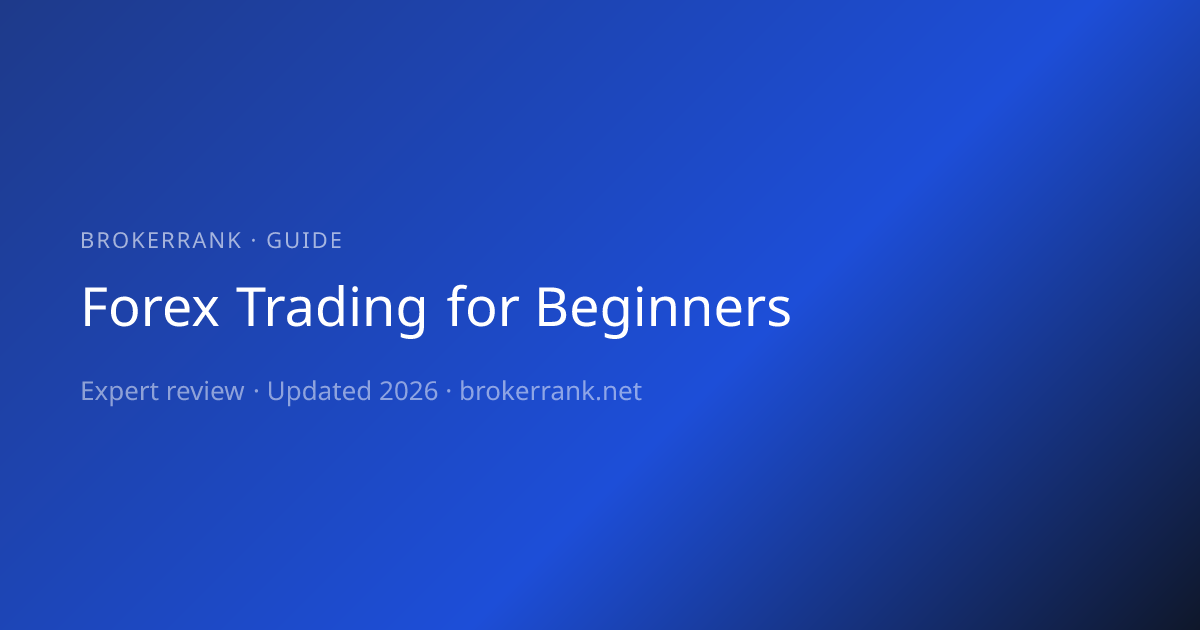 Forex Trading for Beginners: Complete Guide (2026) — BrokerRank Guide ...