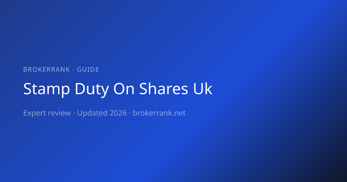Stamp Duty on Shares UK: What Investors Need to Know (2026 ...
