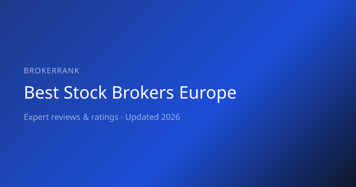 Best Stock Brokers in Europe 2026 — Expert Rankings | BrokerRank