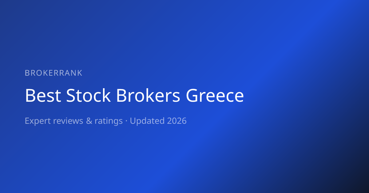 Best Stock Brokers in Greece 2026 — Expert Rankings | BrokerRank